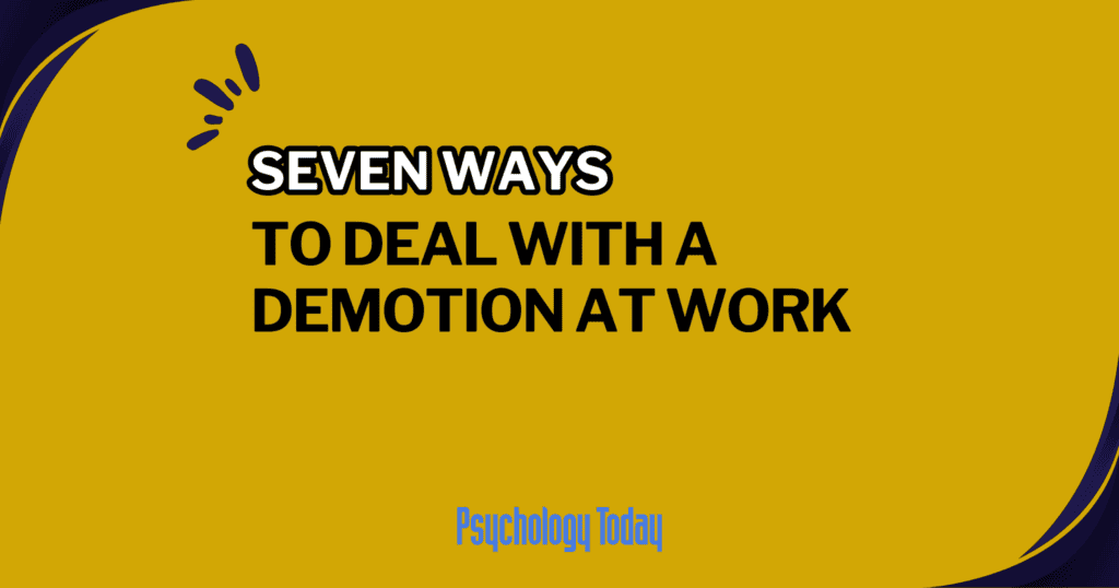 Seven Ways to Deal with a Demotion at Work Post